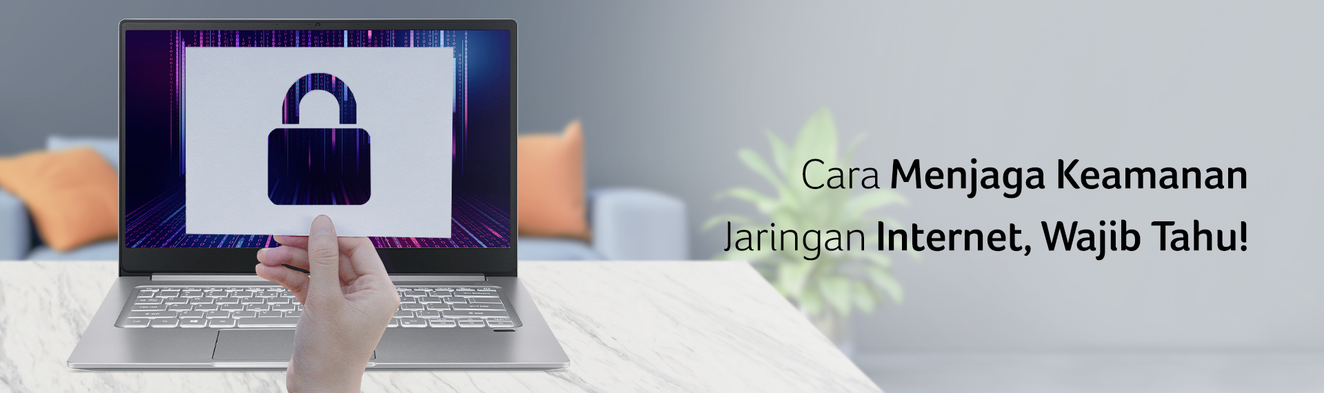 Cara Menjaga Keamanan Jaringan Internet